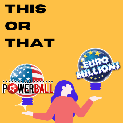 American Powerball vs. Euromillions: Which Lottery Should You Play?